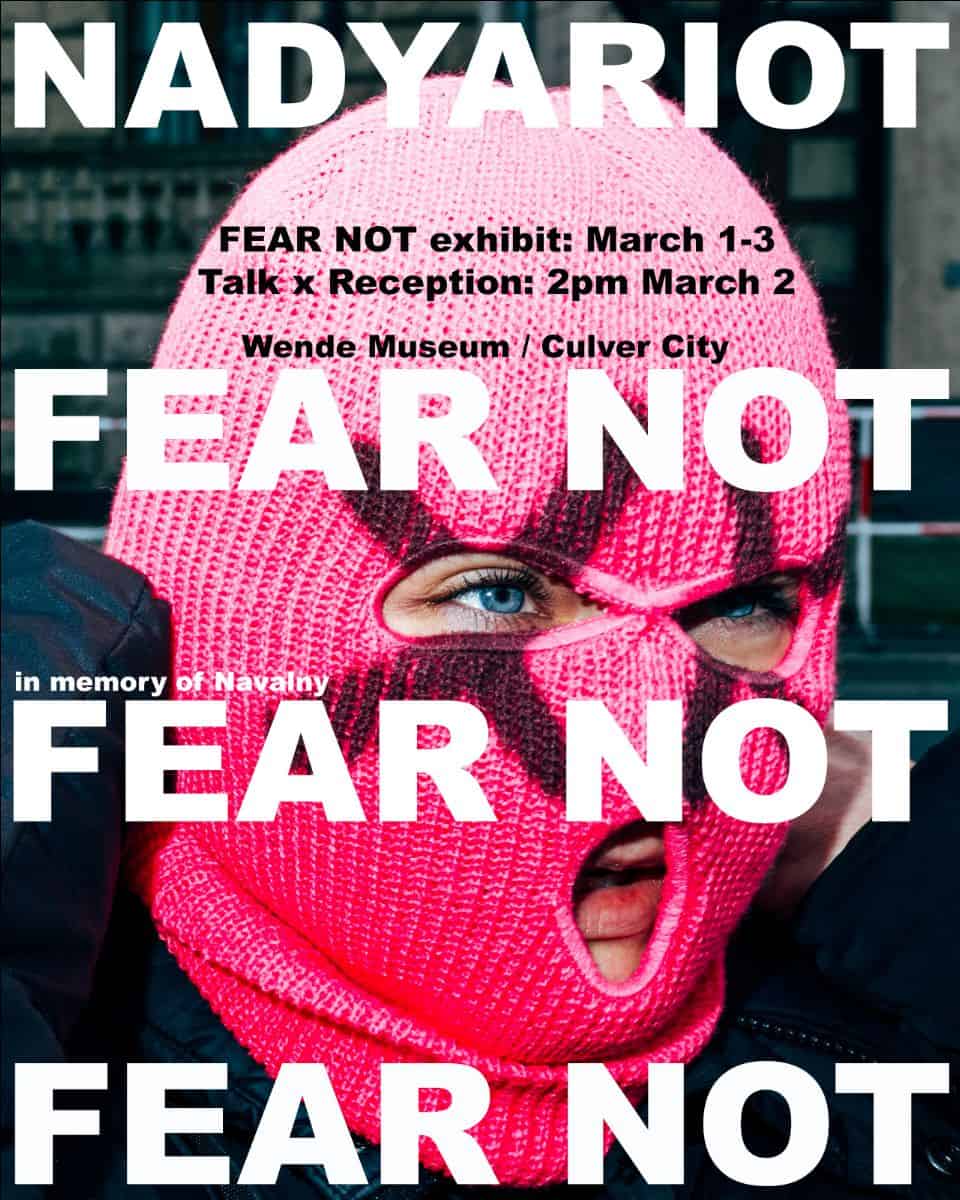 FEAR NOT – Nadya Tolokonnikova of Pussy Riot / Pop-Up Exhibit @ The ...